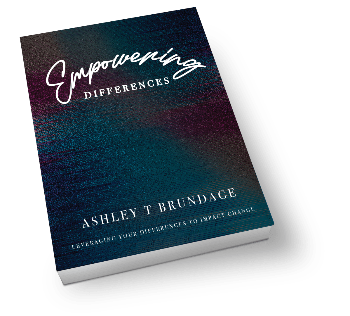 Empowering Differences with Ashley T Brundage